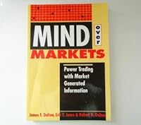 Mind Over Markets: Power Trading with Market Generated Information by ...