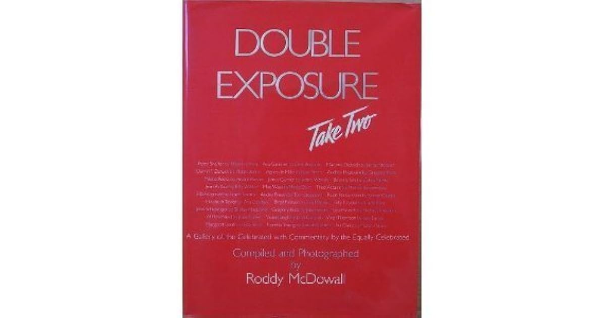 Double Exposure, Take Two: A Gallery of the Celebrated with Commentary ...