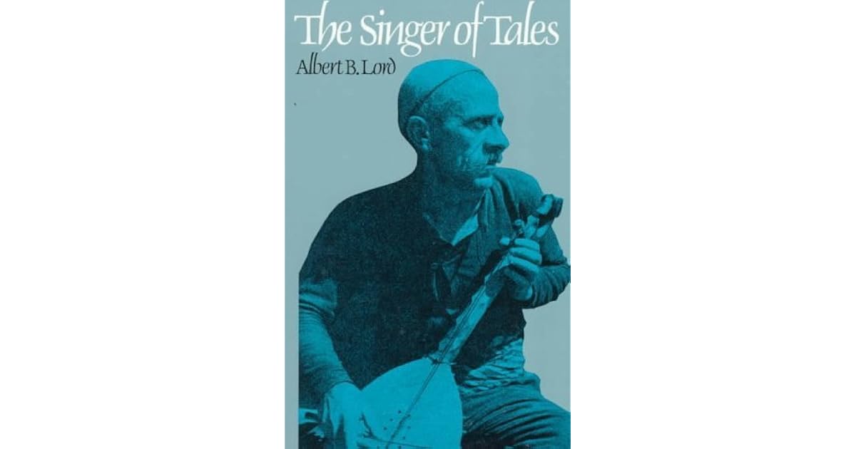 The Singer of Tales by Albert Bates Lord