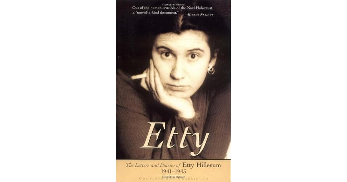 Etty: The Letters and Diaries of Etty Hillesum 1941-1943 by Etty Hillesum