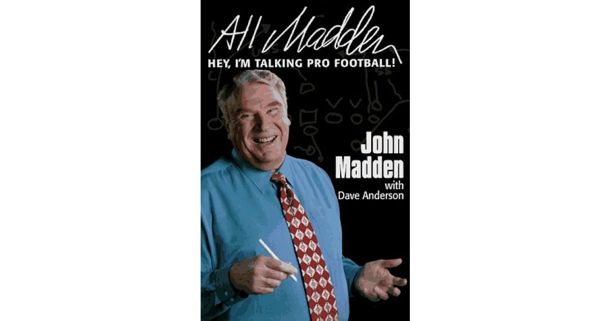 All Madden: Hey, I'm Talking Pro Football! by John Madden
