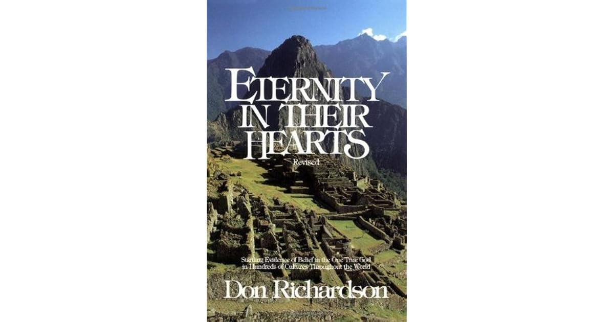 Eternity in Their Hearts: Startling Evidence of Belief in the One True ...