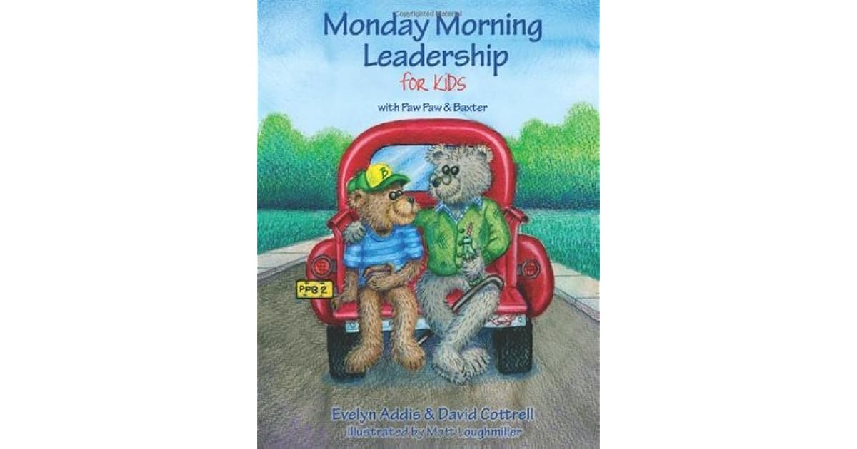 Monday Morning Leadership for Kids by David Cottrell