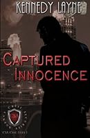 Captured Innocence (CSA Case Files, #1) by Kennedy Layne