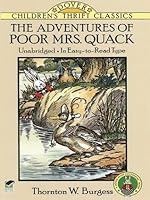 The Adventures of Poor Mrs. Quack by Thornton W. Burgess — Reviews ...