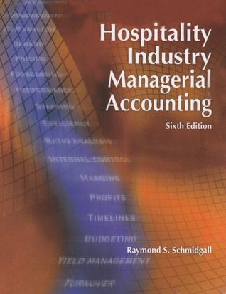Hospitality Industry Managerial Accounting by Raymond S. Schmidgall