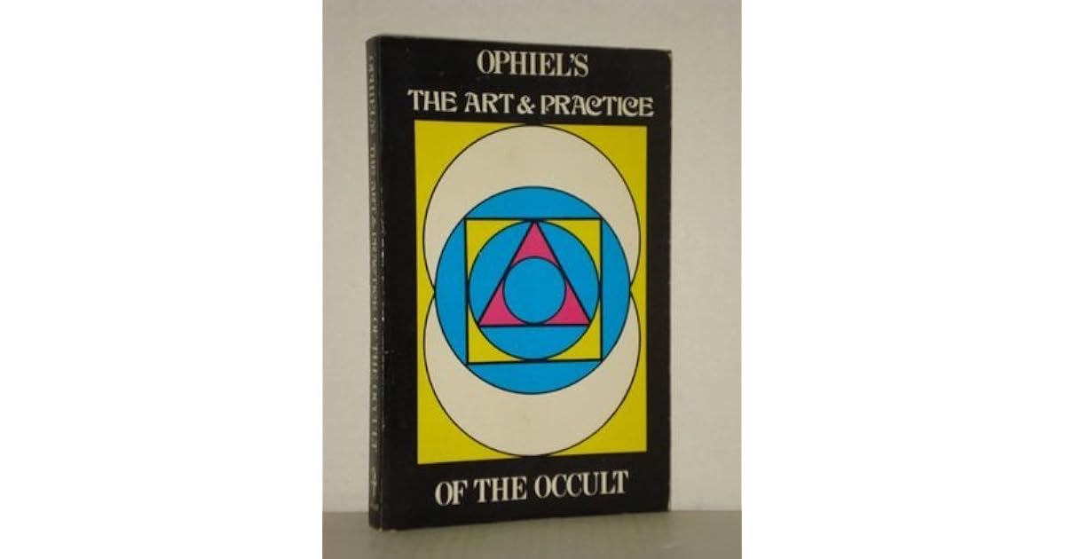 Art and Practice of the Occult by Ophiel
