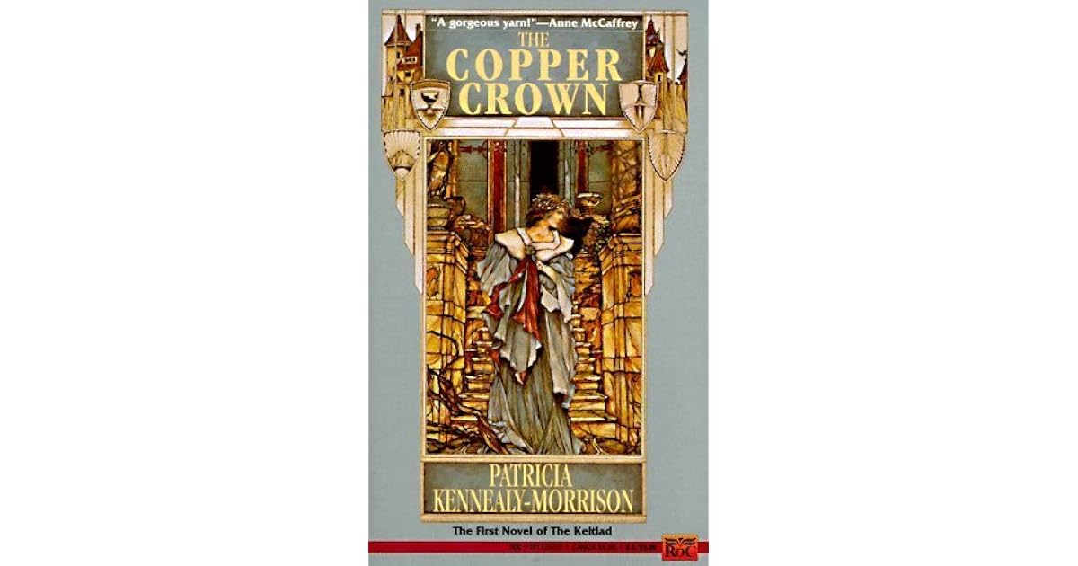 The Copper Crown by Patricia Kennealy-Morrison