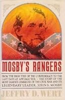 Mosby's Rangers by Jeffry D. Wert