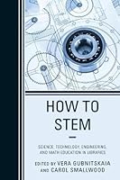 How to STEM: Science, Technology, Engineering, and Math Education in ...
