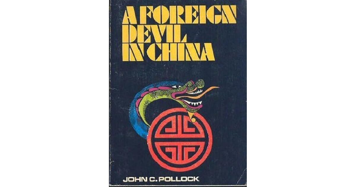 A Foreign Devil in China: The Story of Dr. L. Nelson Bell by John ...