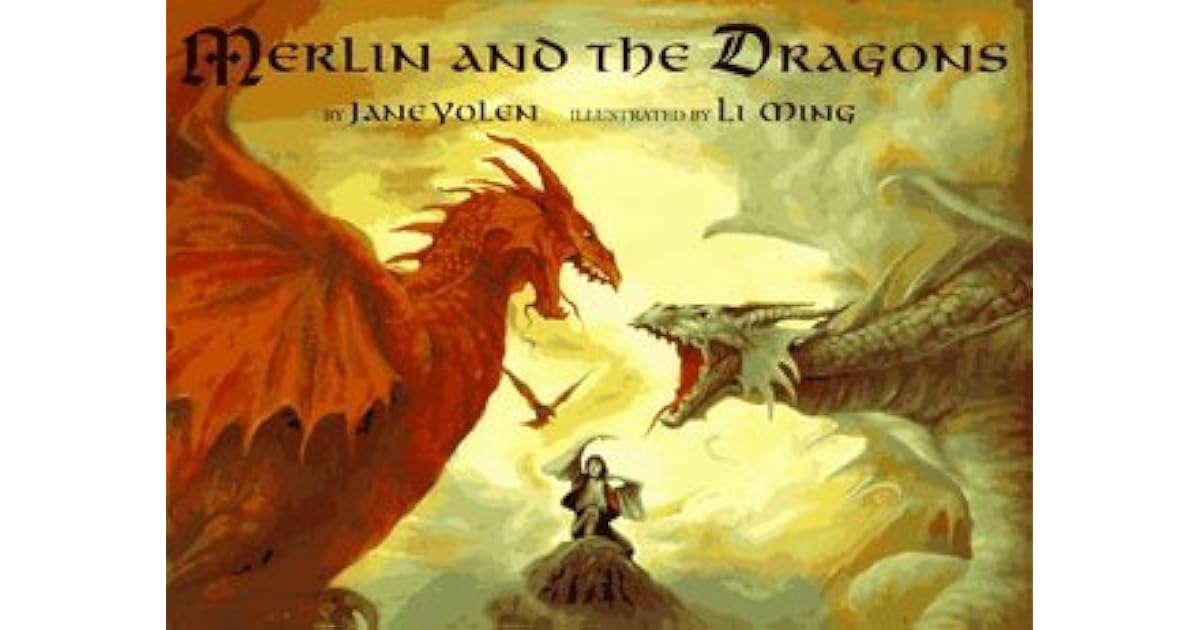 Merlin and the Dragons by Jane Yolen