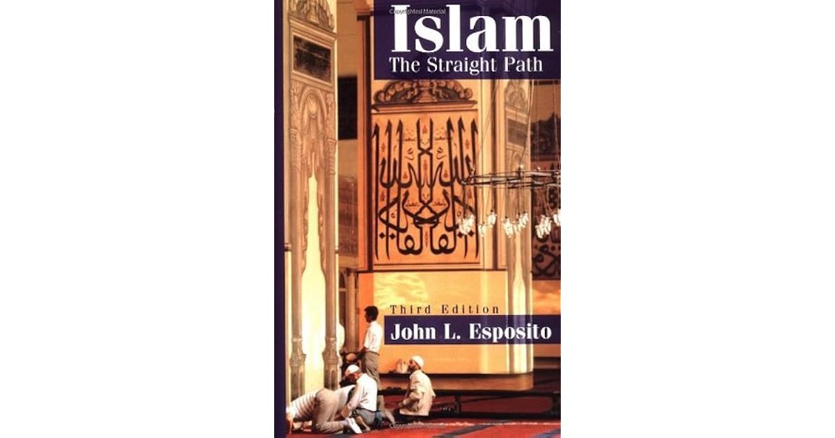 Islam: The Straight Path by John L. Esposito
