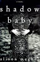 Shadow Baby by Alison McGhee