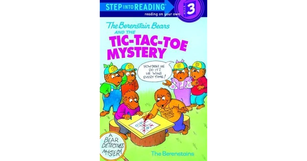 The Berenstain Bears and the Tic-Tac-Toe Mystery by Stan Berenstain