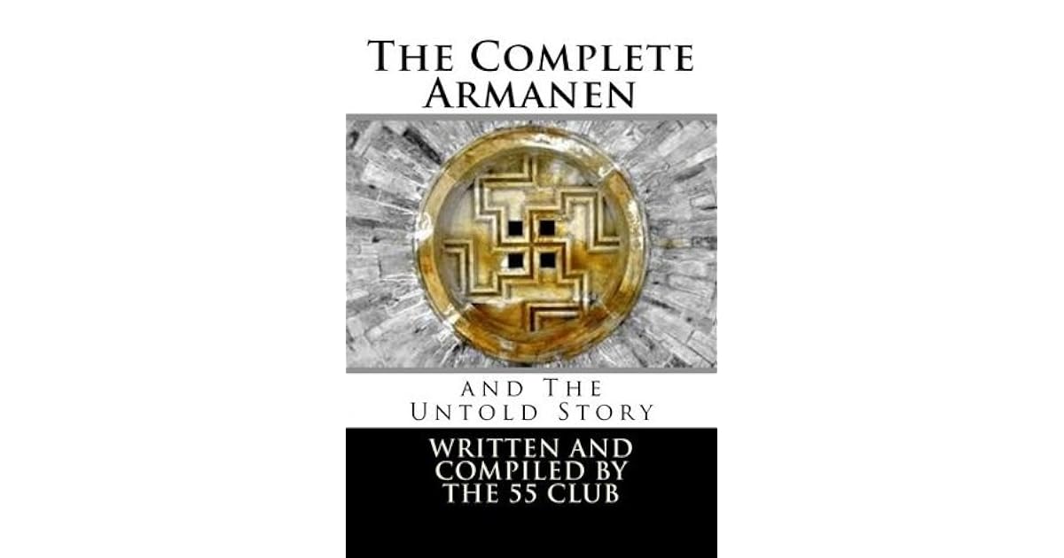 The Complete Armanen and The Untold Story by The 55 Club