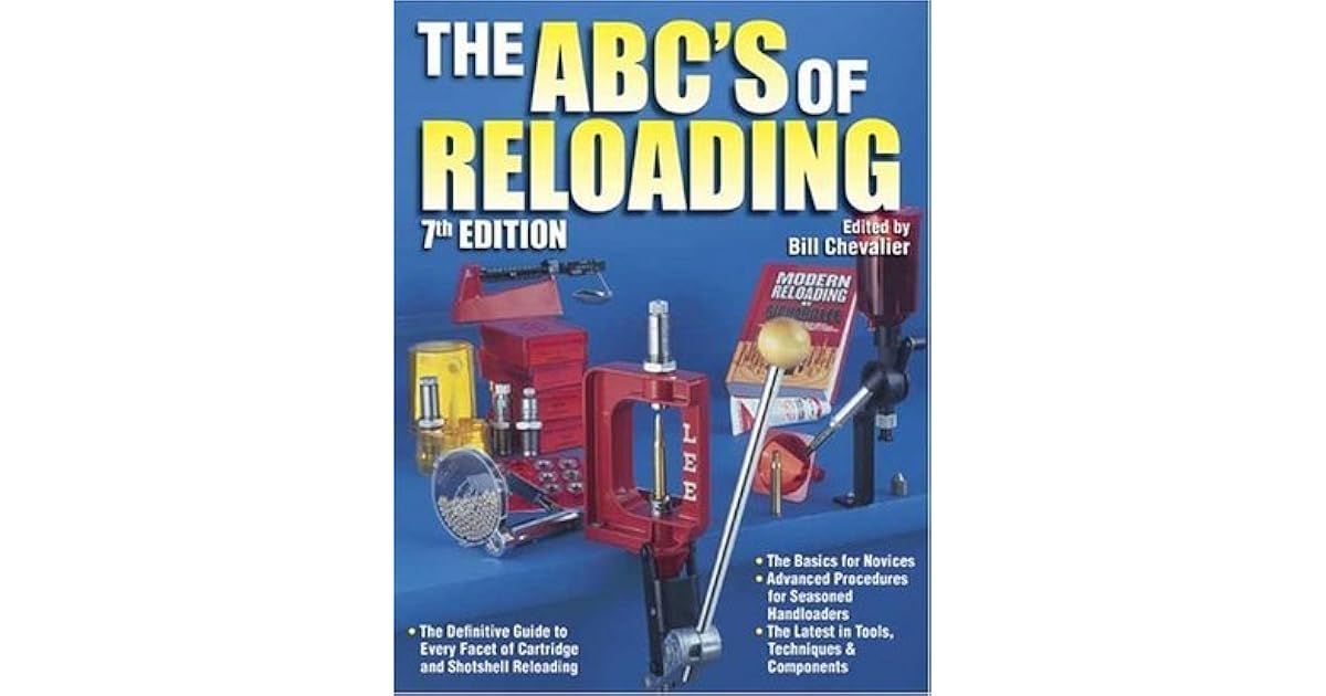 The ABC's of Reloading: Definitive Guide to Cartridge and Shotshell ...