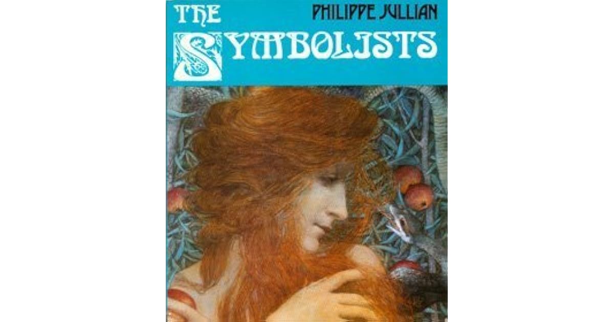 The Symbolists by Philippe Jullian