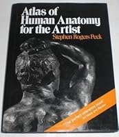 Atlas of Human Anatomy for the Artist by Stephen Rogers Peck