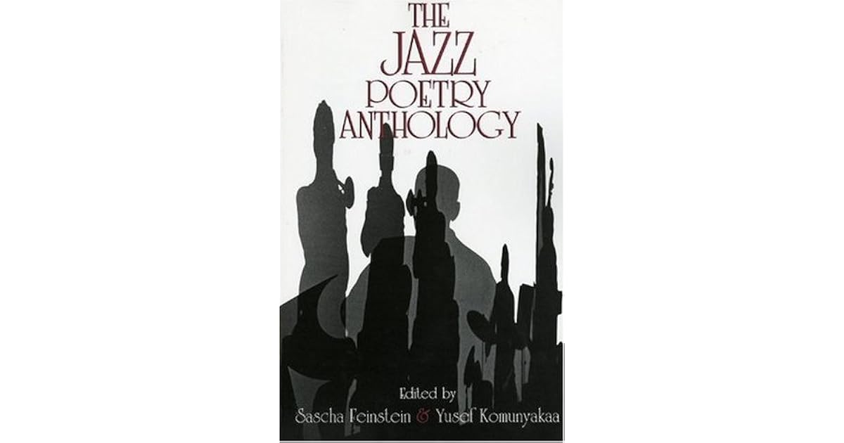 The Jazz Poetry Anthology by Sascha Feinstein