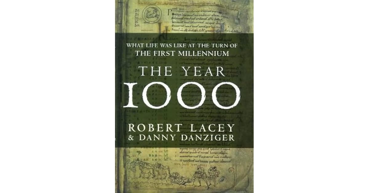 The Year 1000: What Life Was Like At the Turn of the First Millennium ...