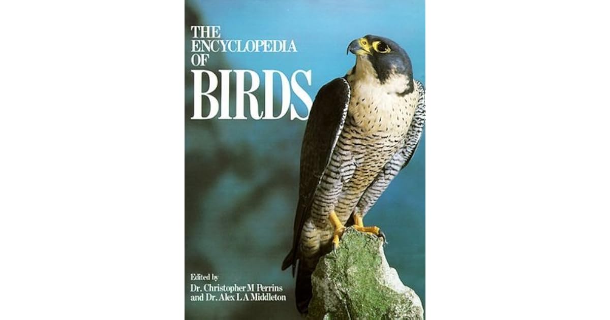 The Encyclopedia of Birds by Christopher M. Perrins