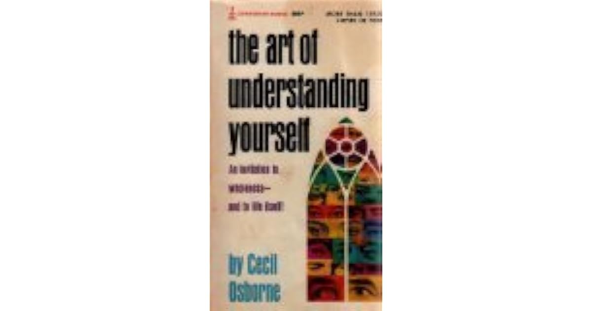The Art of Understanding Yourself by Cecil G. Osborne