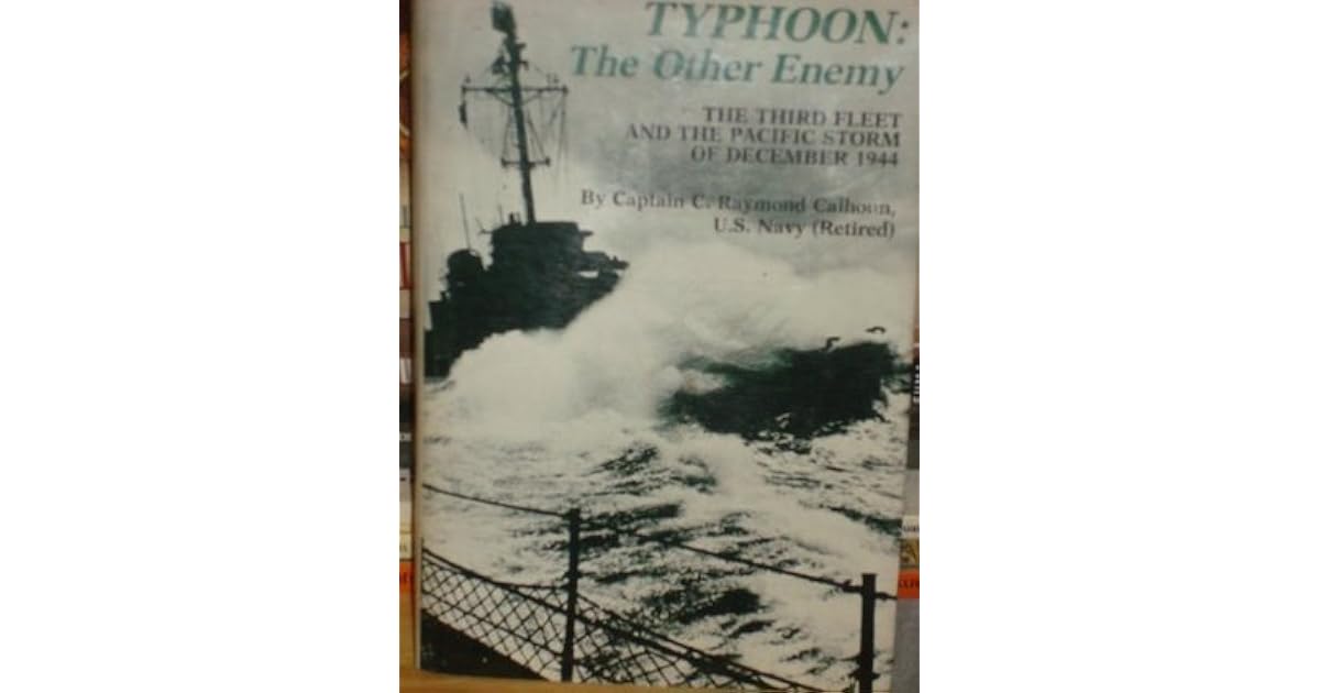 Typhoon, the Other Enemy: The Third Fleet and the Pacific Storm of ...