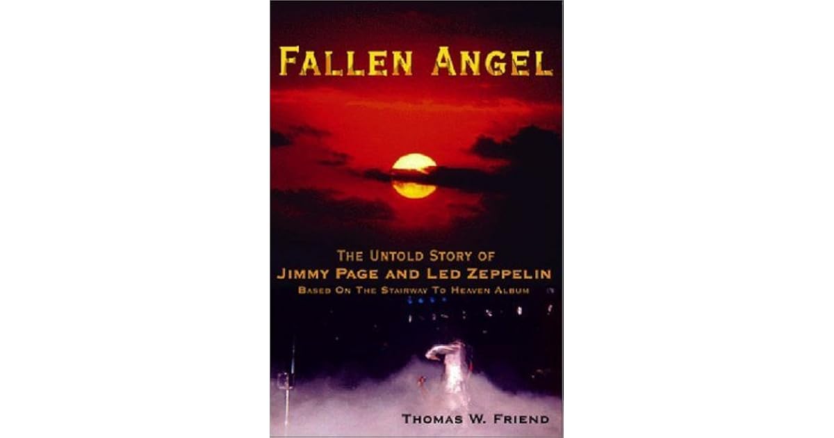 Fallen Angel: The Untold Story of Jimmy Page and Led Zeppelin by Thomas ...