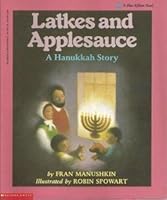 Latkes And Applesauce: A Hanukkah Story by Fran Manushkin