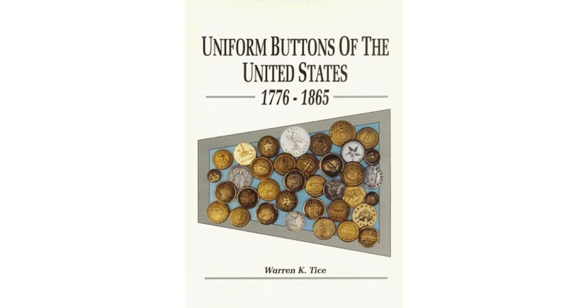 Uniform Buttons of the United States, 1776-1865: Button Makers of the ...