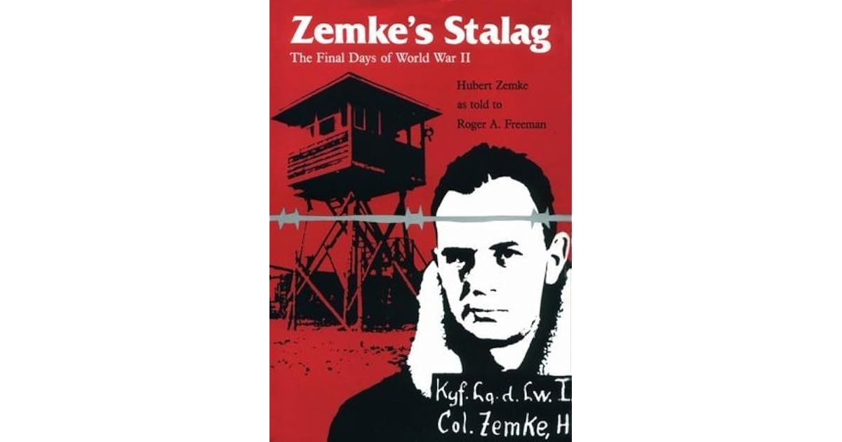 Zemke's Stalag: The Final Days of World War II by Hubert Zemke