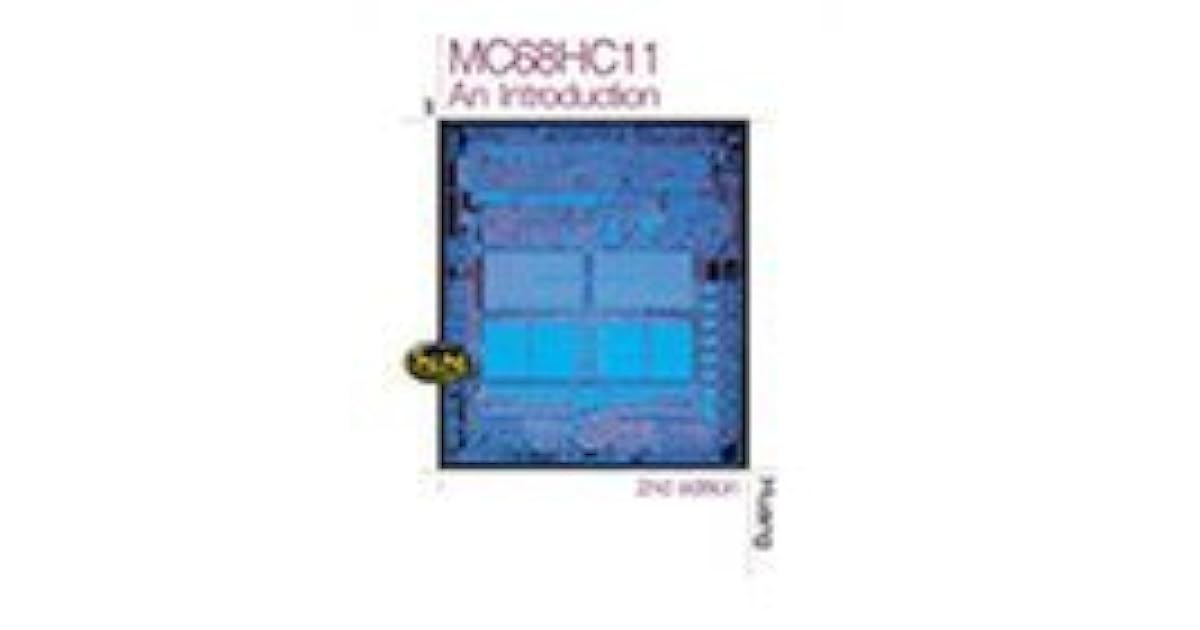 MC68HC11: An Introduction - Software and Hardware Interfacing, 2nd Edition by Han-Uei Huang