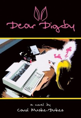 Dear Digby by Carol Muske-Dukes