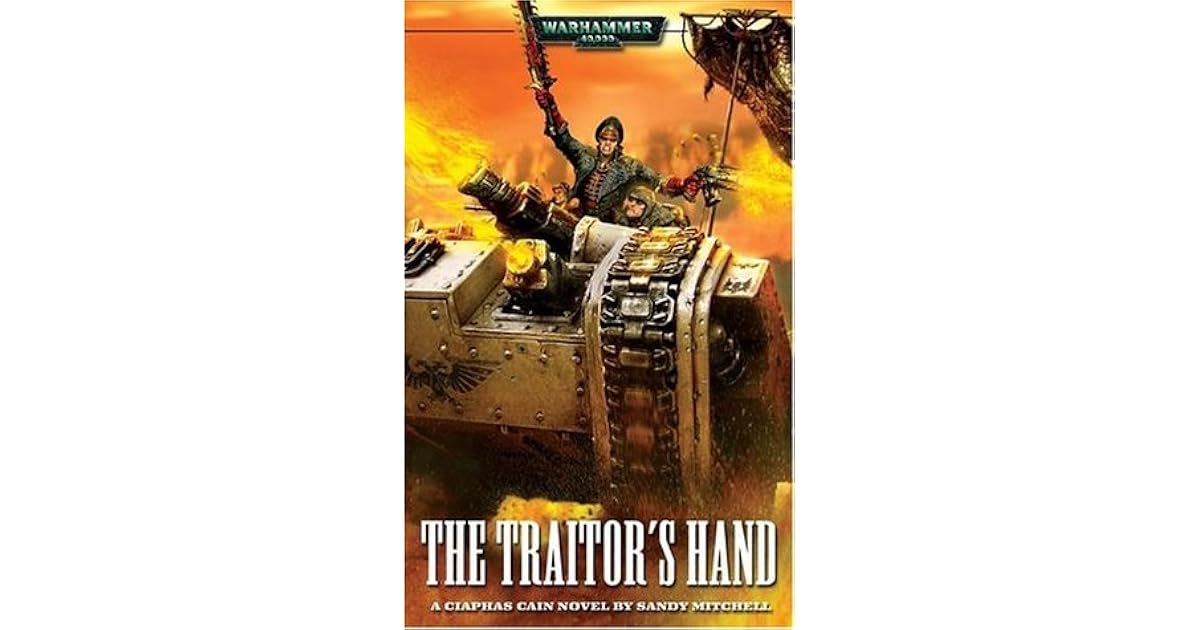 The Traitor's Hand (Ciaphas Cain #3) by Sandy Mitchell