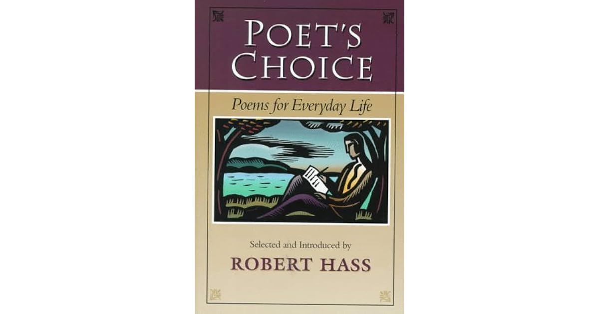 Poet's Choice by Robert Hass