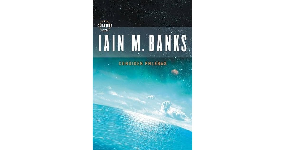 Consider Phlebas by Iain M. Banks