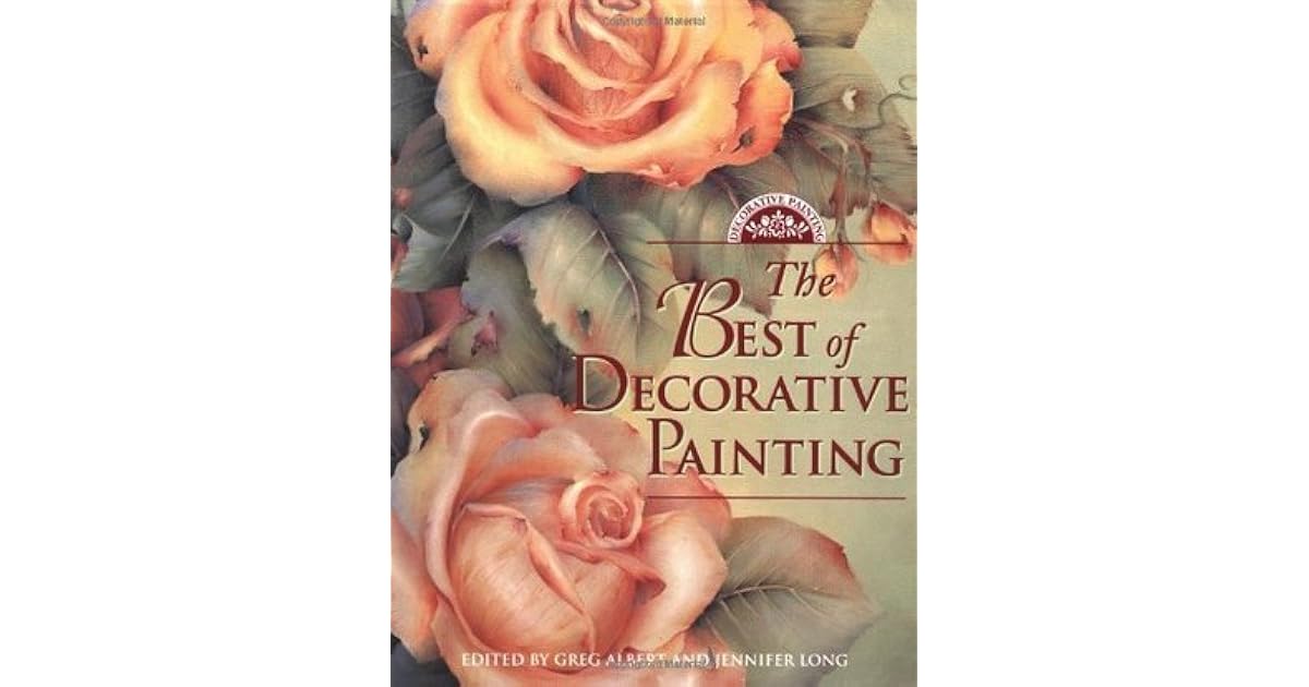 The Best of Decorative Painting by Greg Albert