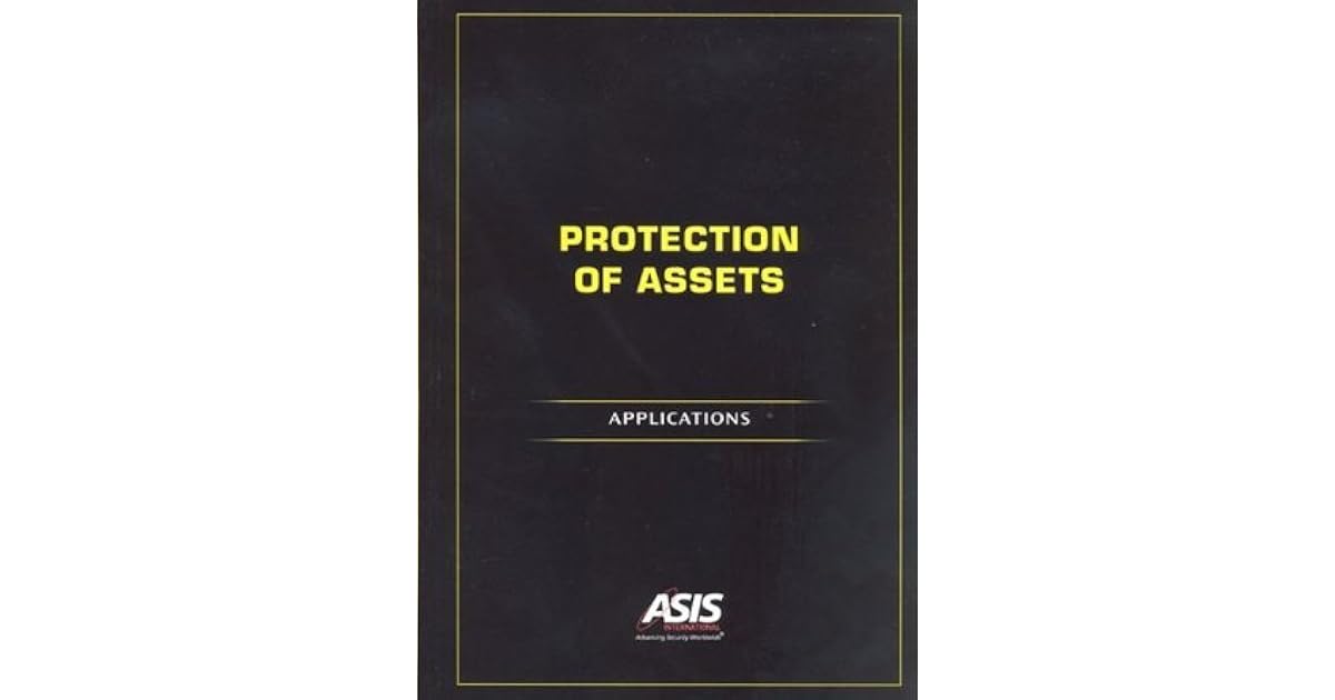 Protection of Assets: Applications by ASIS International
