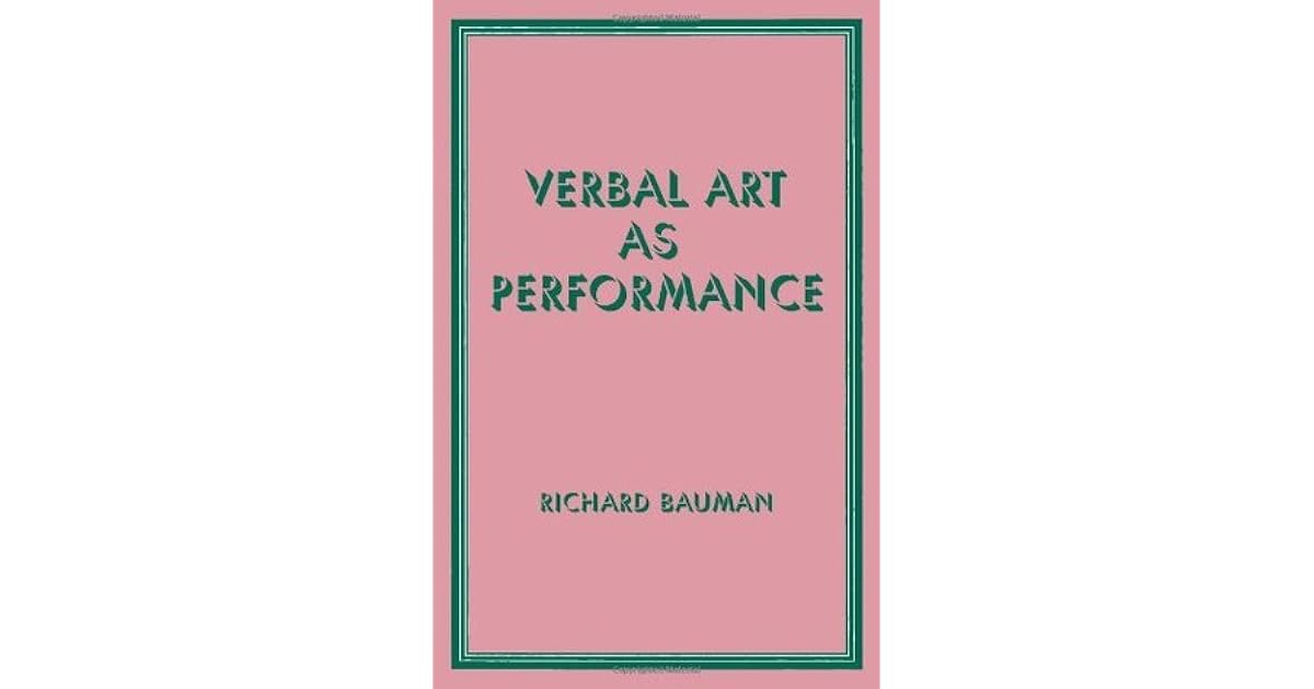 Verbal Art as Performance by Richard Bauman