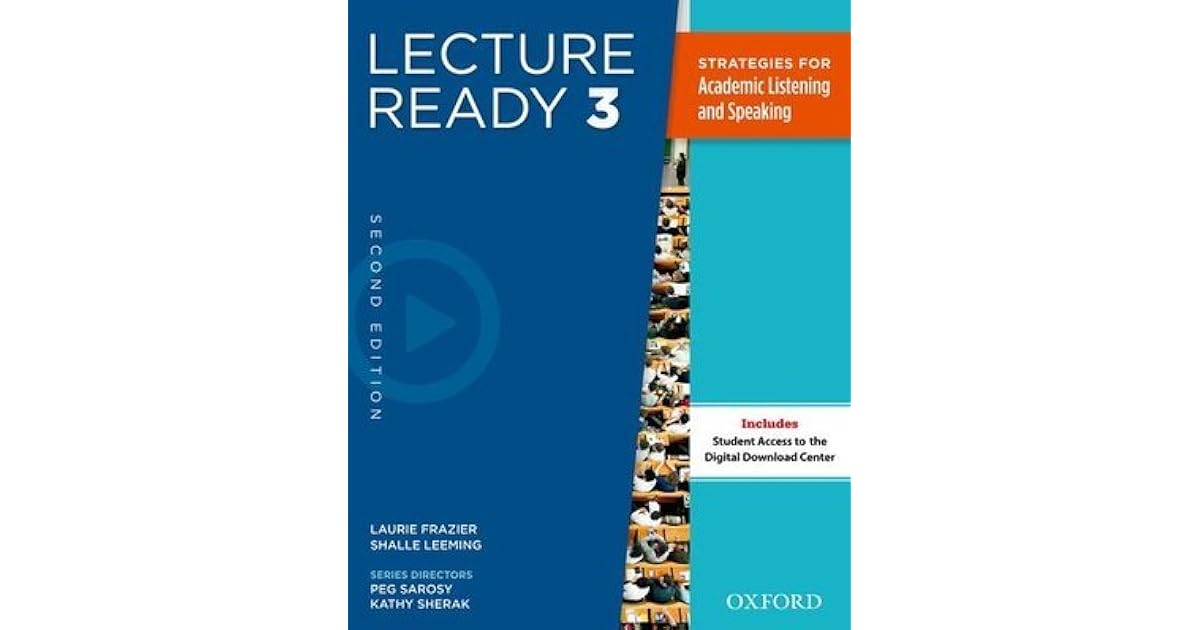 Lecture Ready 3: Strategies for Academic Listening and Speaking by Laurie Frazier