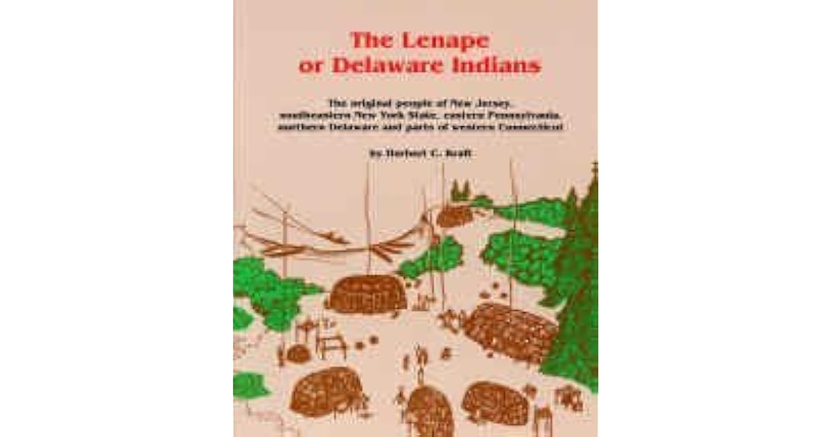 The Lenape or Delaware Indians: The Original People of New Jersey ...
