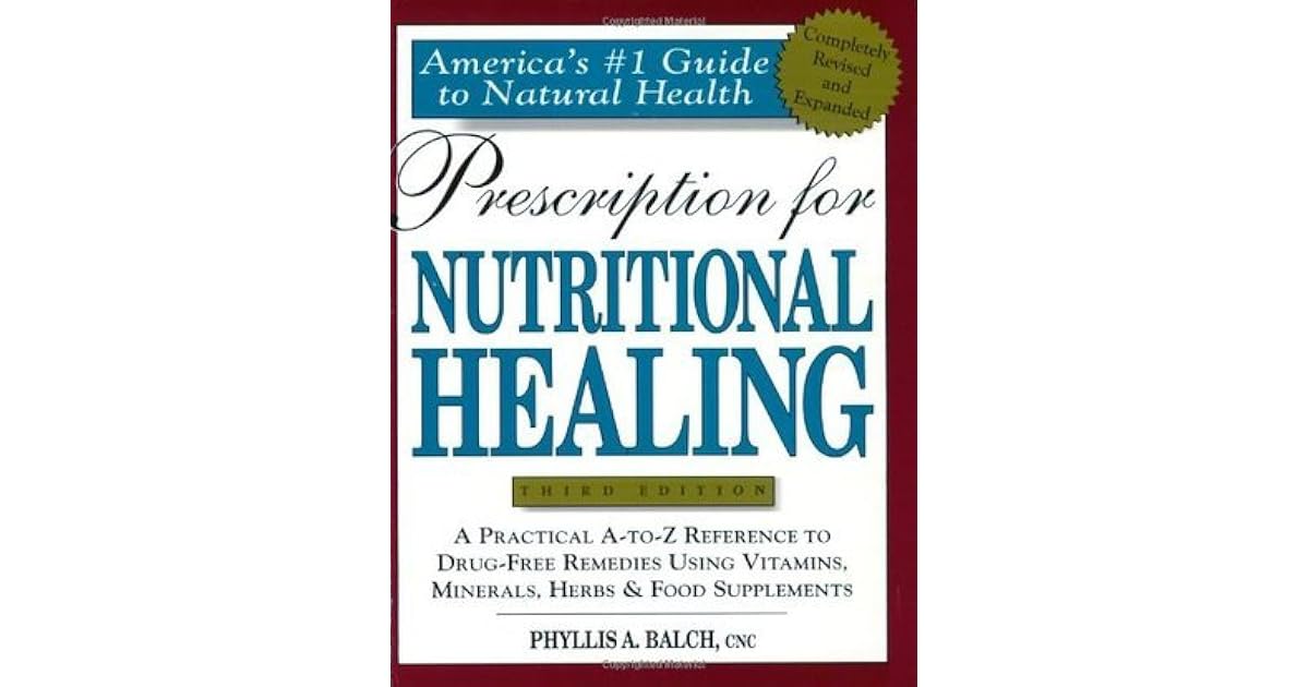 Prescription for Nutritional Healing by Phyllis A. Balch