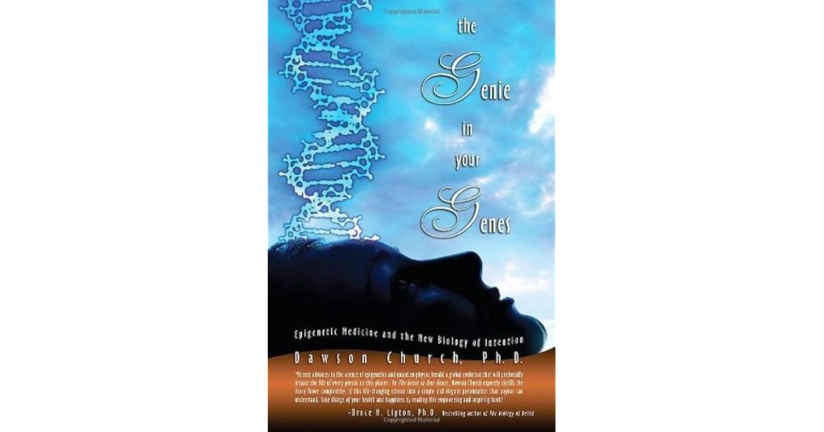 The Genie in Your Genes by Dawson Church