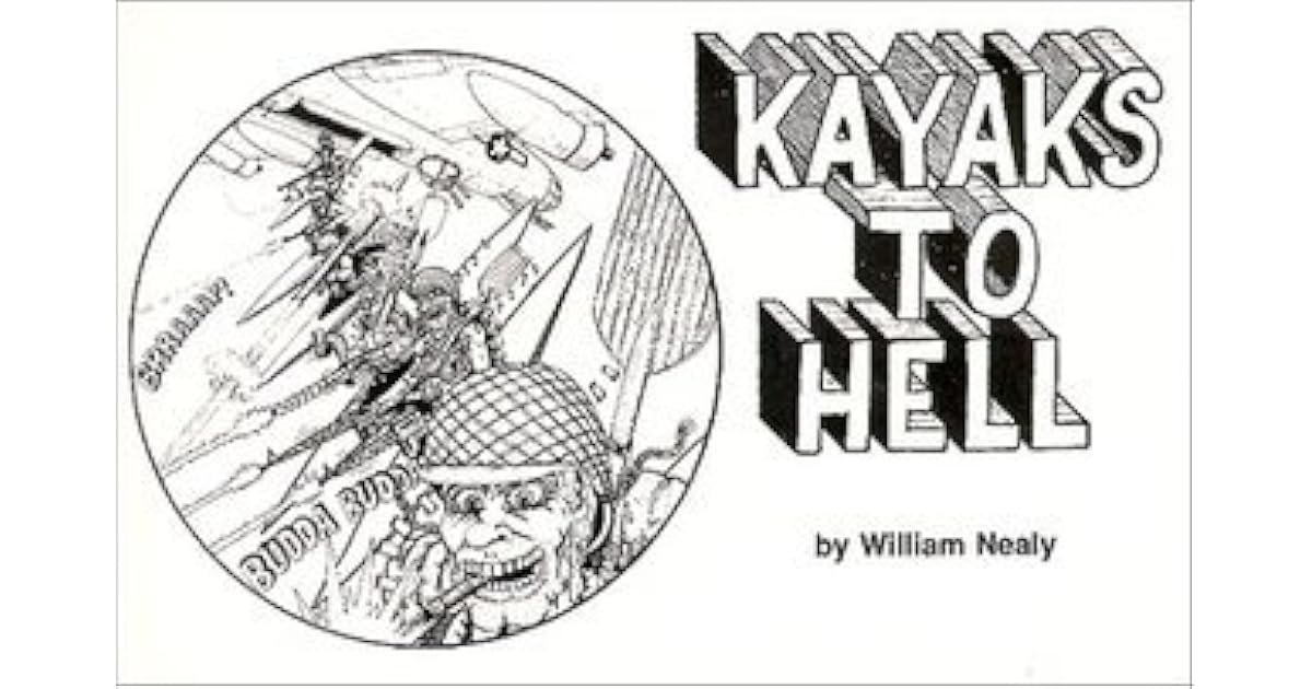 Kayaks to Hell by William Nealy