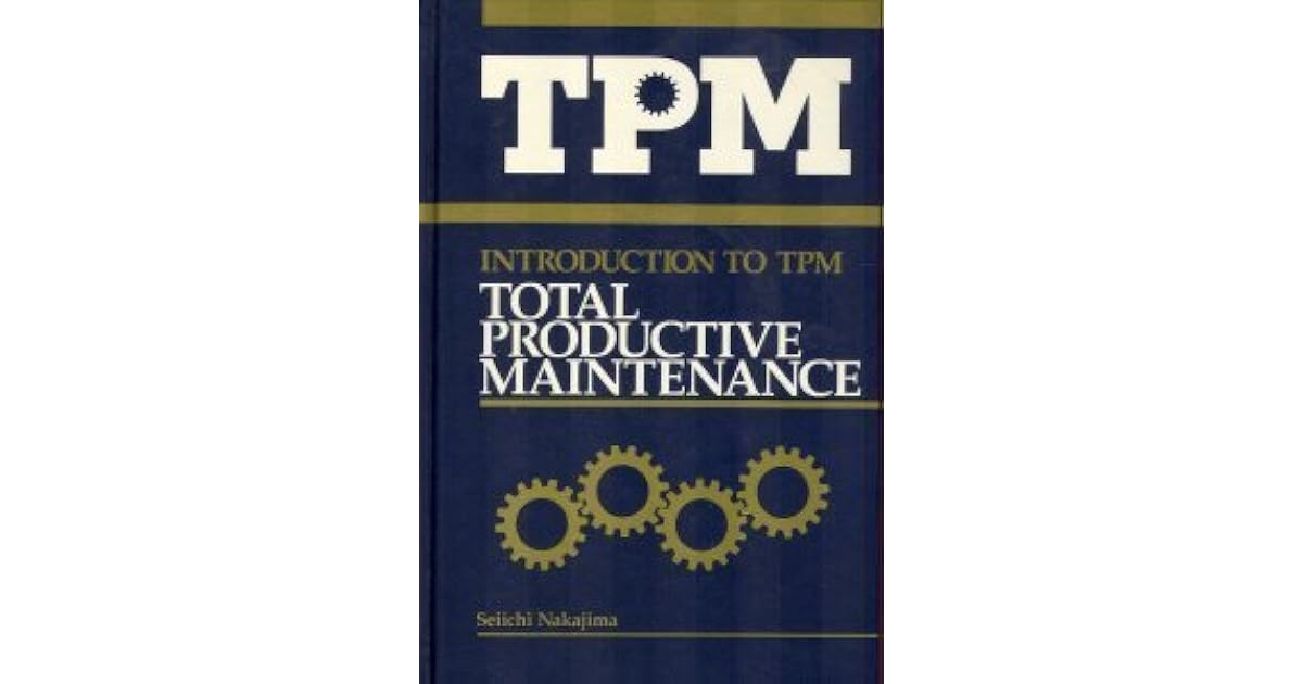 Introduction to Total Productive Maintenance by Seiichi Nakajima
