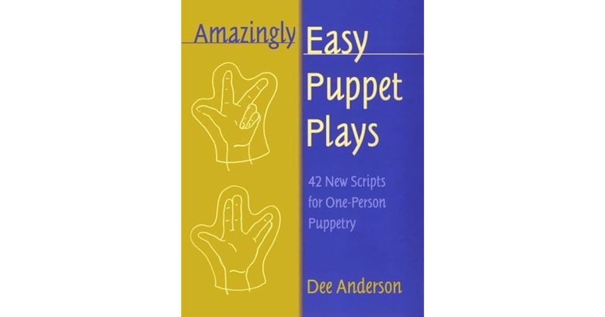 Amazingly Easy Puppet Plays: 42 New Scripts for One-Person Puppetry by ...