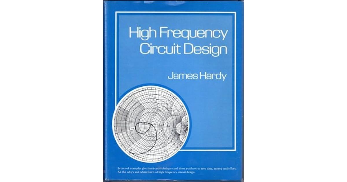 High Frequency Circuit Design by James K. Hardy
