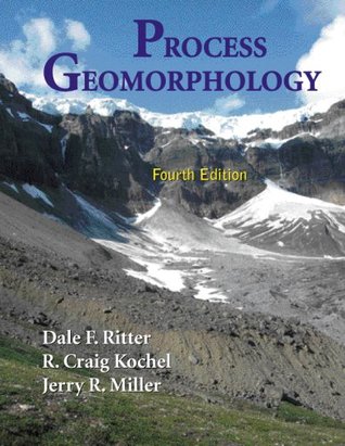 Process Geomorphology by Dale F. Ritter