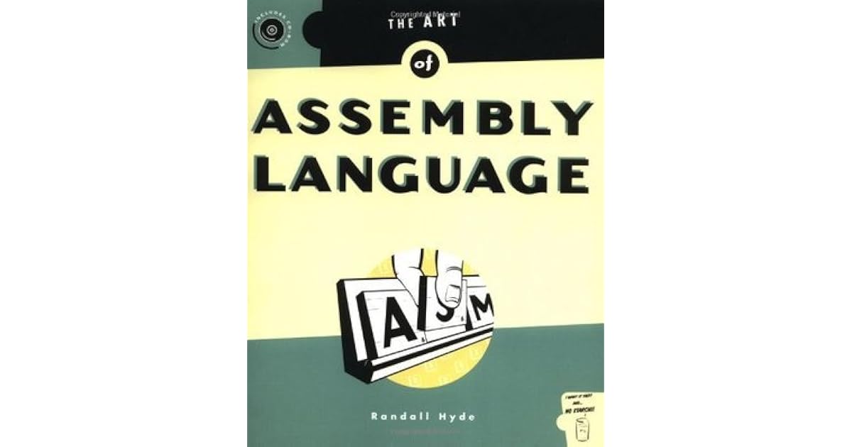 The Art of Assembly Language by Randall Hyde
